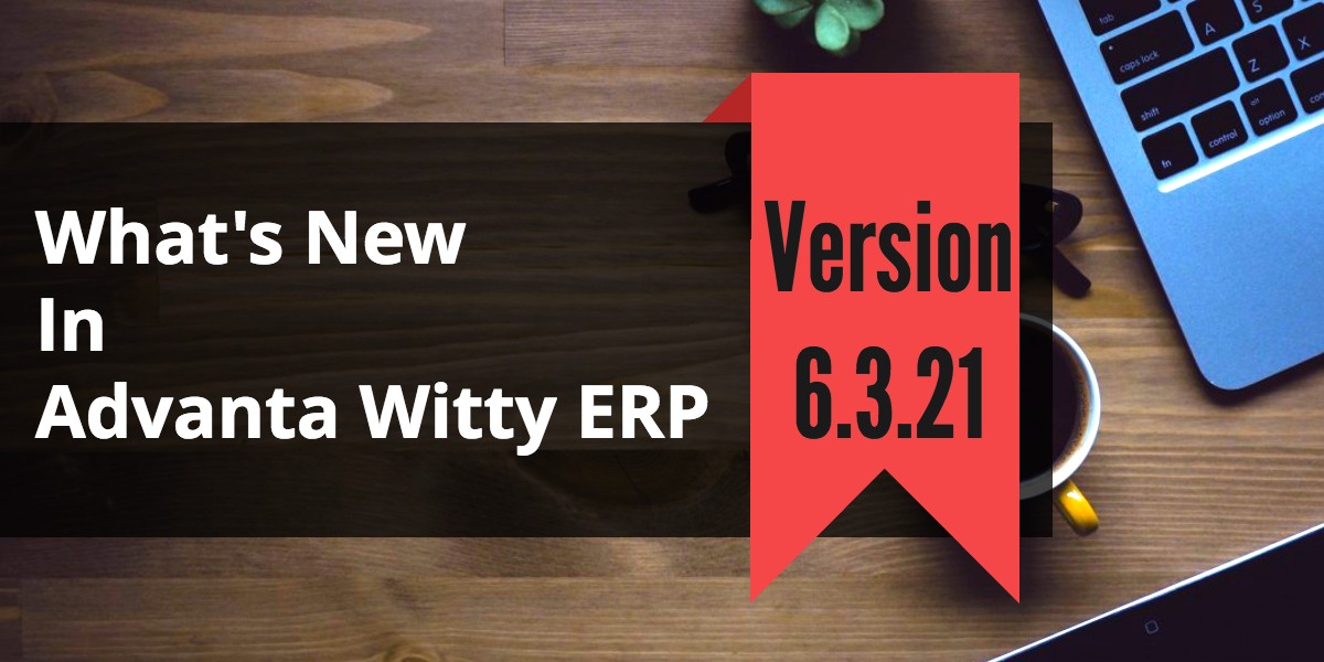  Easy Billing Software Advanta Witty ERP Update 6 3 21