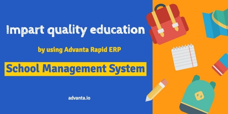 Impart quality education using Advanta Rapid excellent School ...